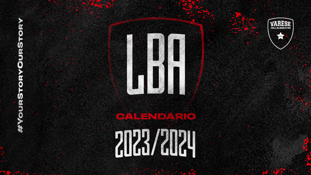 ECCO IL CALENDARIO DI LBA DELLA STAGIONE 2023-24 - Pallacanestro Varese